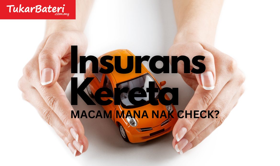 Cara Semak Insurans Kereta - Semak Tarikh Tamat Polisi Insurans ...